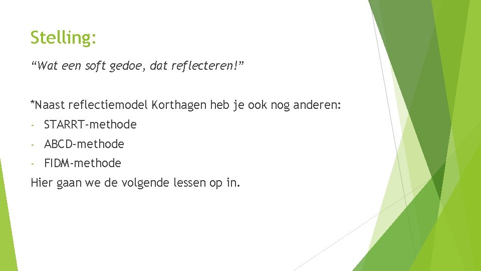 Methodisch handelen Deel 3 Les 1 Reflecteren Reflecteren