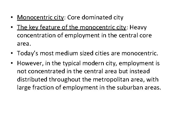 LAND USE in the MONOCENTRIC CITY Monocentric city