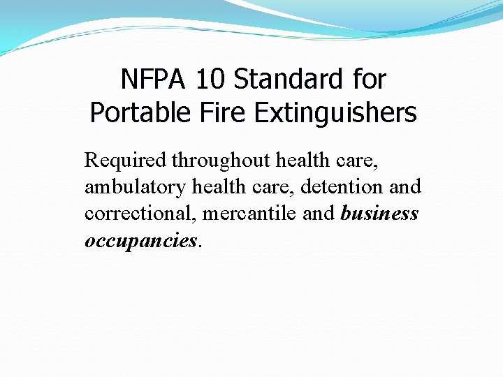 The Use of Portable Fire Extinguishers NFPA 10