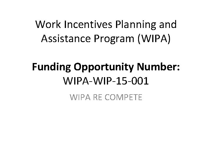 Work Incentives Planning and Assistance Program WIPA Funding