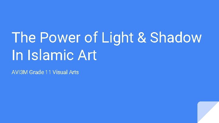 The Power of Light Shadow In Islamic Art