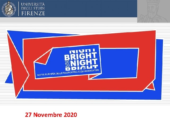 Universit di Firenze Attivit di Orientamento UNIFI KIT