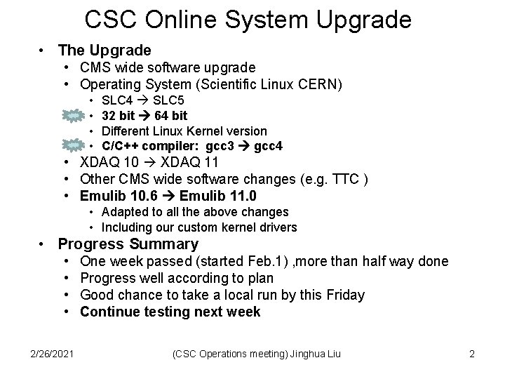 CSC Online System Upgrade Jinghua Liu for CSC