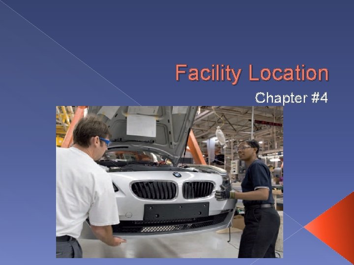 Facility Location Chapter 4 Facility Location Decision Starbuck