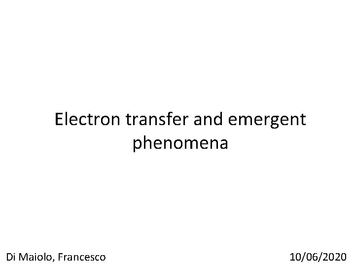 Electron transfer and emergent phenomena Di Maiolo Francesco