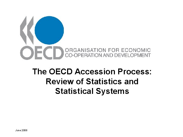 The OECD Accession Process Review of Statistics and