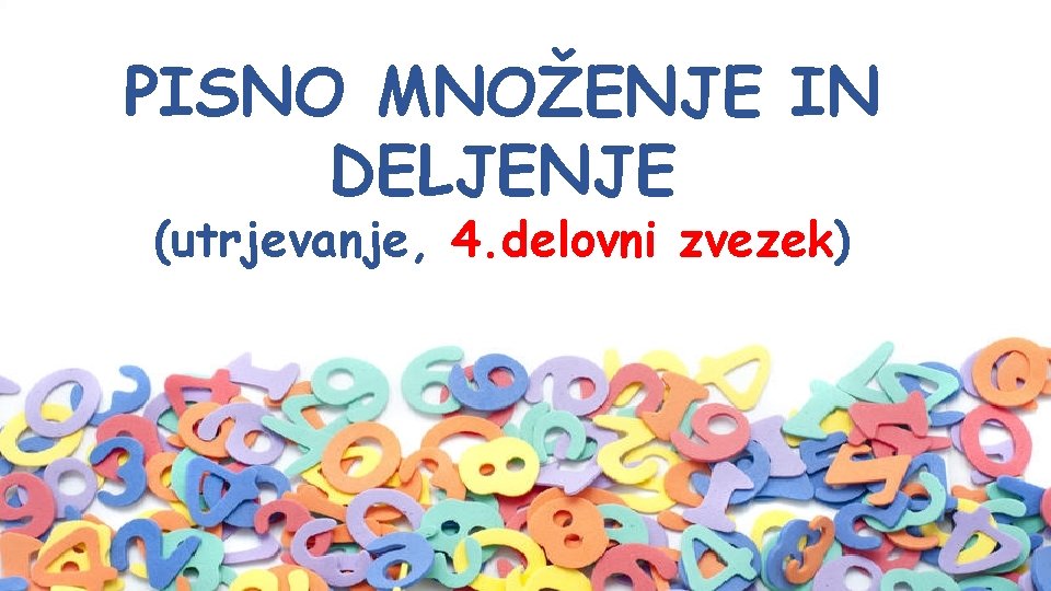 PISNO MNOENJE IN DELJENJE utrjevanje 4 delovni zvezek