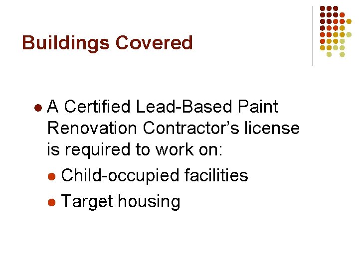 CERTIFIED LEADBASED PAINT RENOVATION CONTRACTOR License Requirements Work