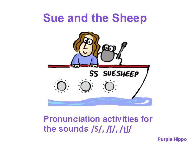 Sue and the Sheep Pronunciation activities for the