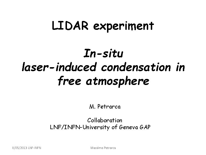 LIDAR experiment Insitu laserinduced condensation in free atmosphere