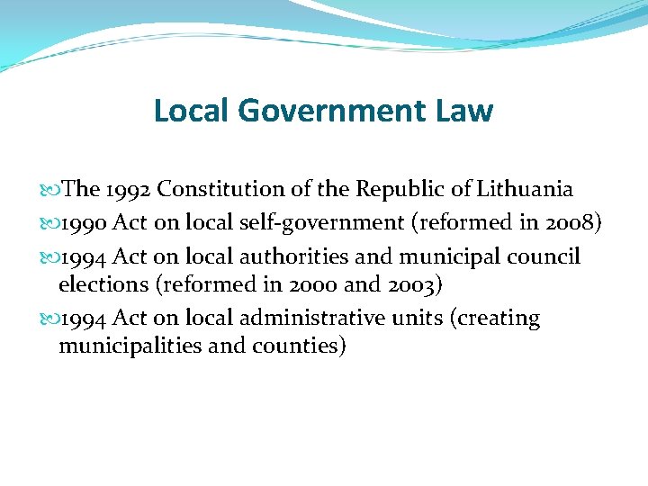 Local Government in Lithuania The Republic of Lithuania