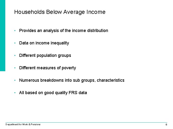 Deriving a reliable measure of household income DWP