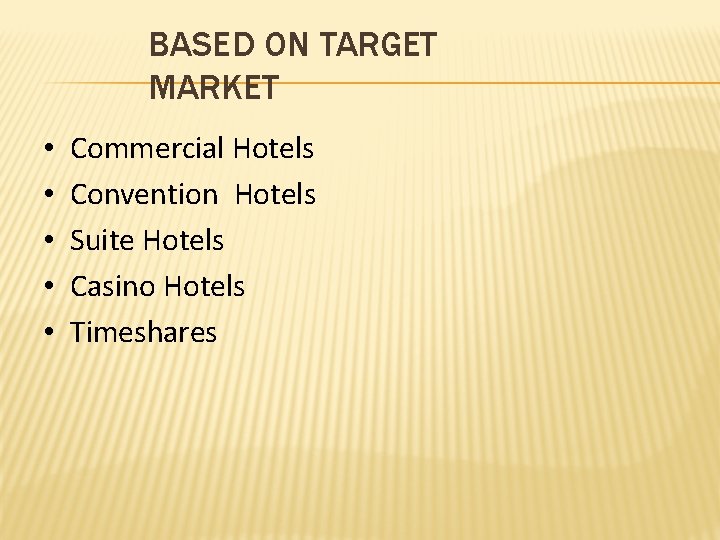 CLASSIFICATION OF HOTELS HOTELS An establishment providing accommodation