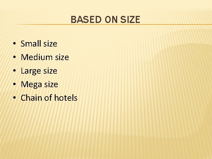 CLASSIFICATION OF HOTELS HOTELS An establishment providing accommodation