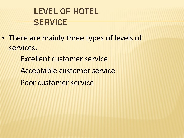 CLASSIFICATION OF HOTELS HOTELS An establishment providing accommodation