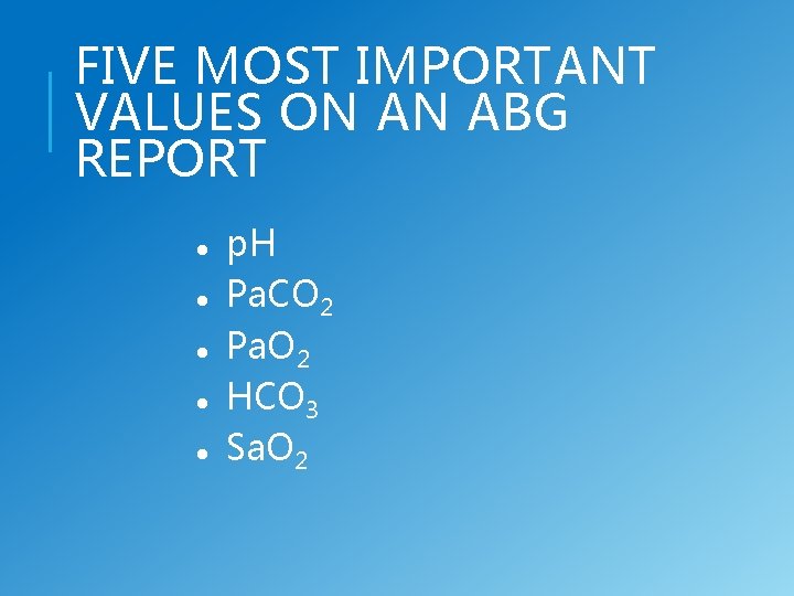 ARTERIAL BLOOD GASES AND OXYGEN DELIVERY DEVICES Scott