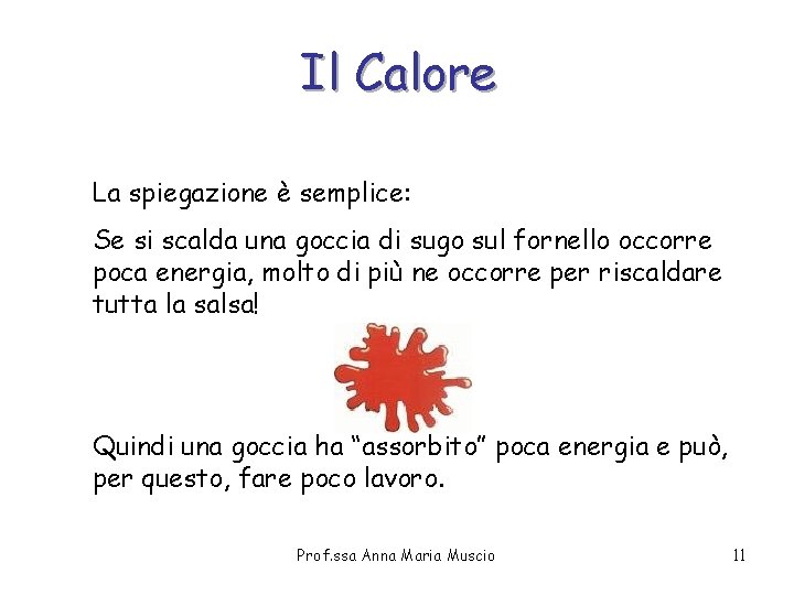 Il Calore e la Temperatura Prof ssa Anna