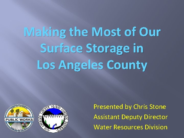 Making the Most of Our Surface Storage in