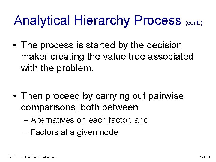 BUSINESS PERFORMANCE MANAGEMENT Analytical Hierarchy Process AHP A