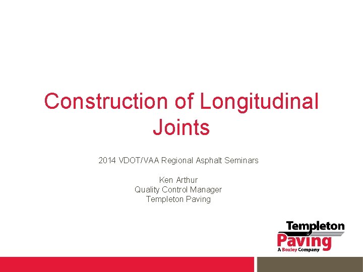 Construction of Longitudinal Joints 2014 VDOTVAA Regional Asphalt