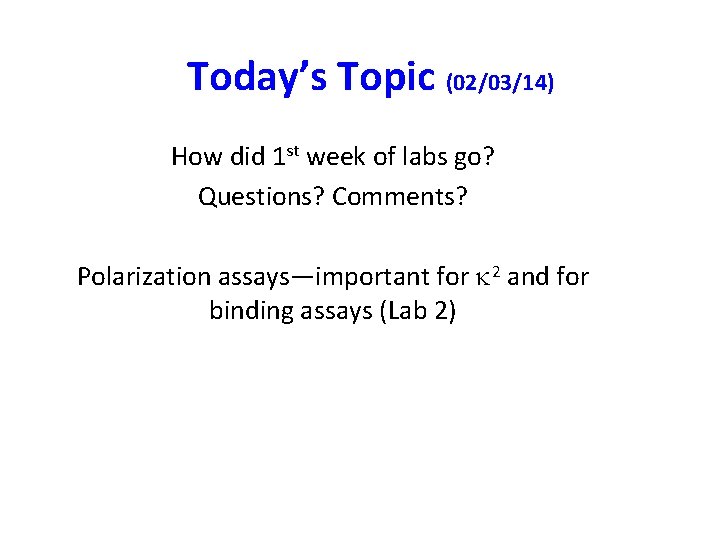 Todays Topic 020314 How did 1 st week