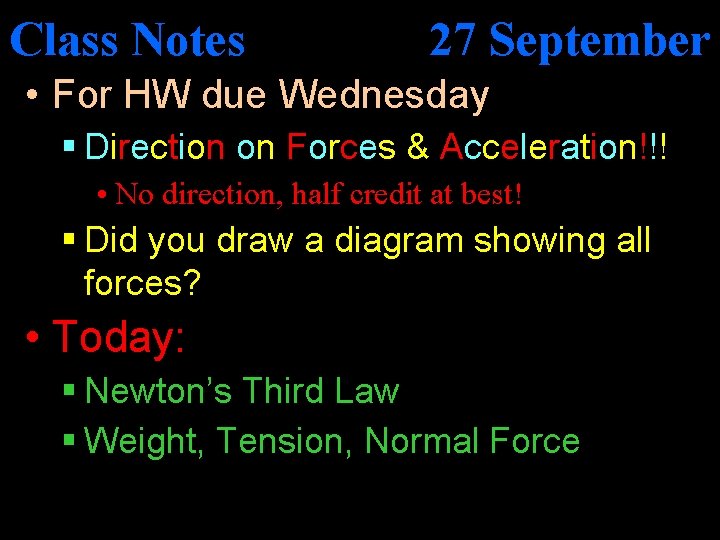 Class Notes 27 September For HW due Wednesday