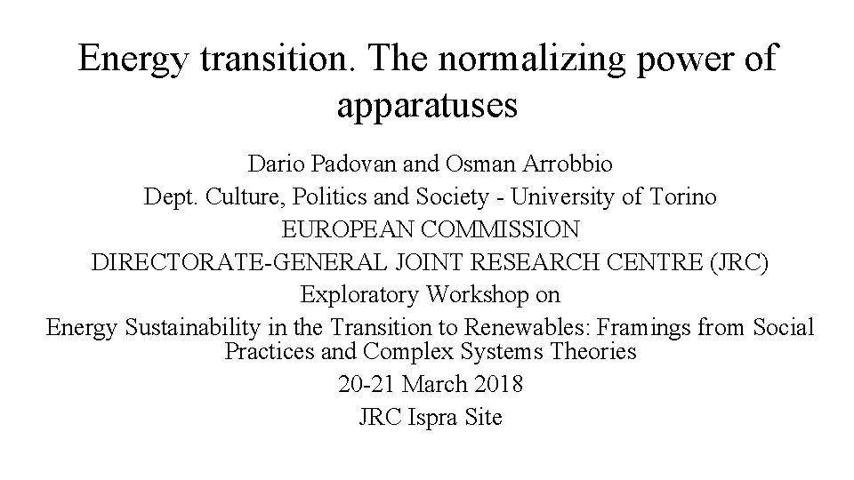 Energy transition The normalizing power of apparatuses Dario