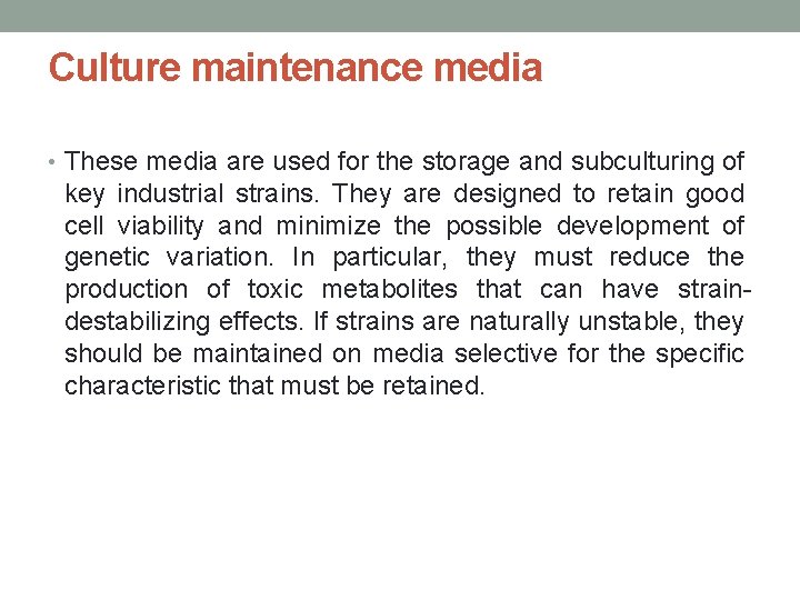 Fermentation media Most fermentations require 1 liquid media
