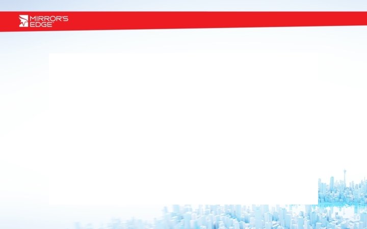 Mirrors Edge Level Design Challenges Solutions Elisabetta Silli