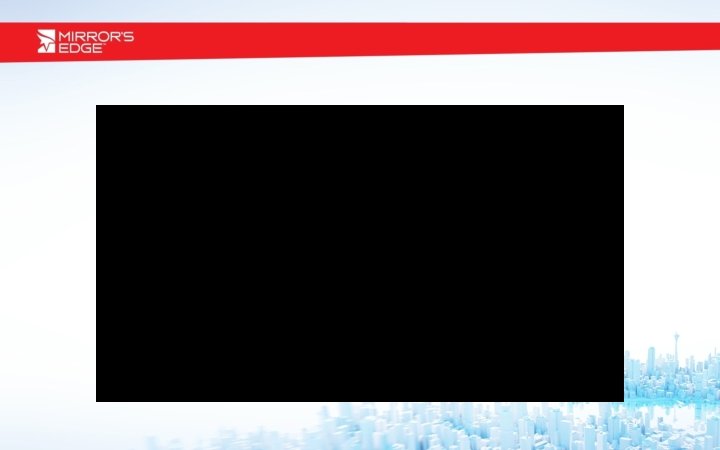 Mirrors Edge Level Design Challenges Solutions Elisabetta Silli