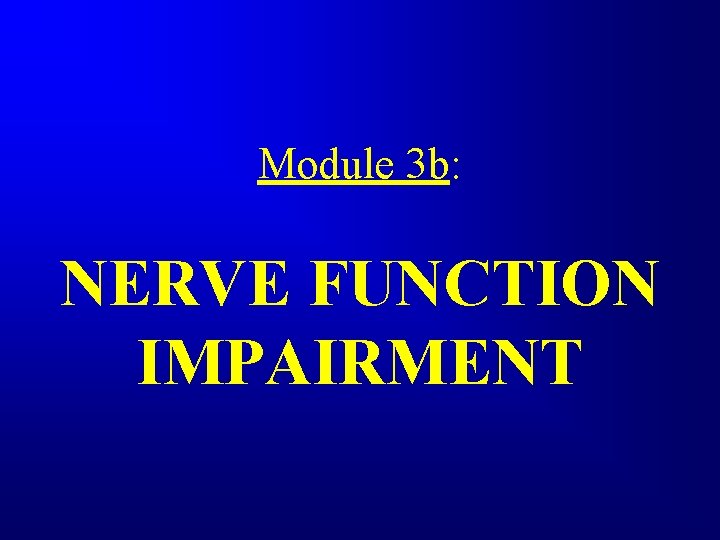Module 3 b NERVE FUNCTION IMPAIRMENT Nerve Function