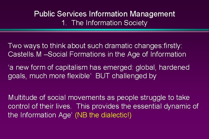 Public Services Information Management 1 The Information Society