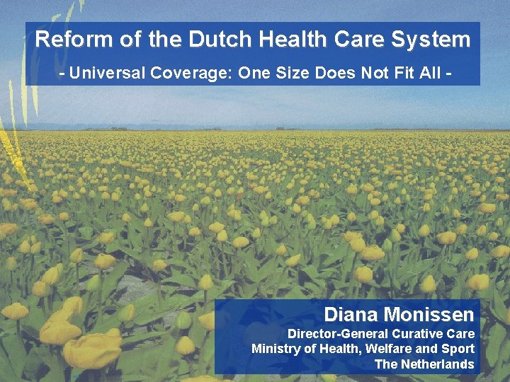 Reform of the Dutch Health Care System Universal