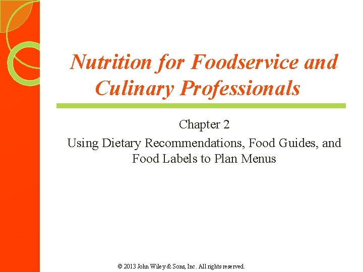 Nutrition for Foodservice and Culinary Professionals Chapter 2
