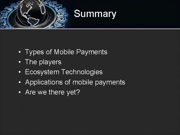 Mobile Payments Summary Types of Mobile Payments The