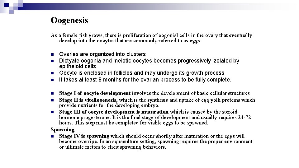 REPRODUCTIVE BIOLOGY Testes and ovaries are paired organs