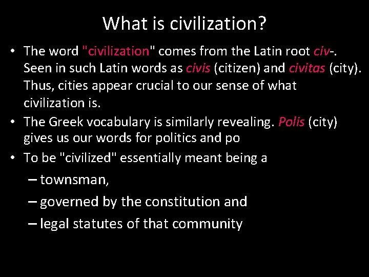 What is civilization The word civilization comes from