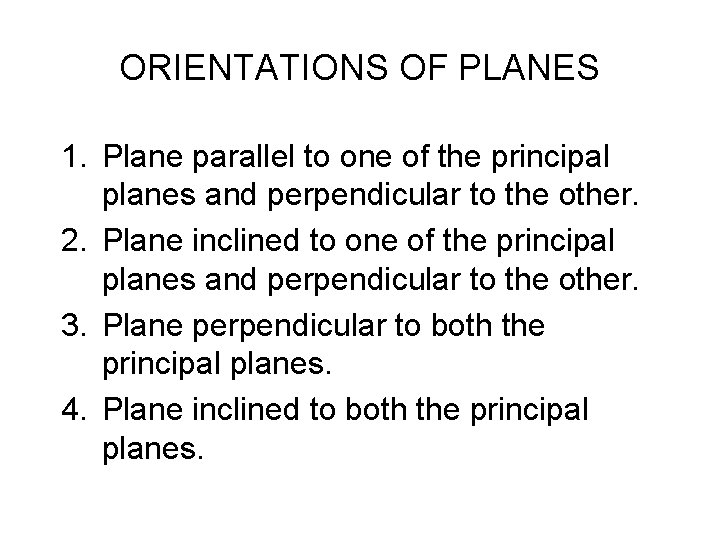 PROJECTIONS OF LINES PLANES AND AUXILIARY PROJECTIONS PROJECTIONS
