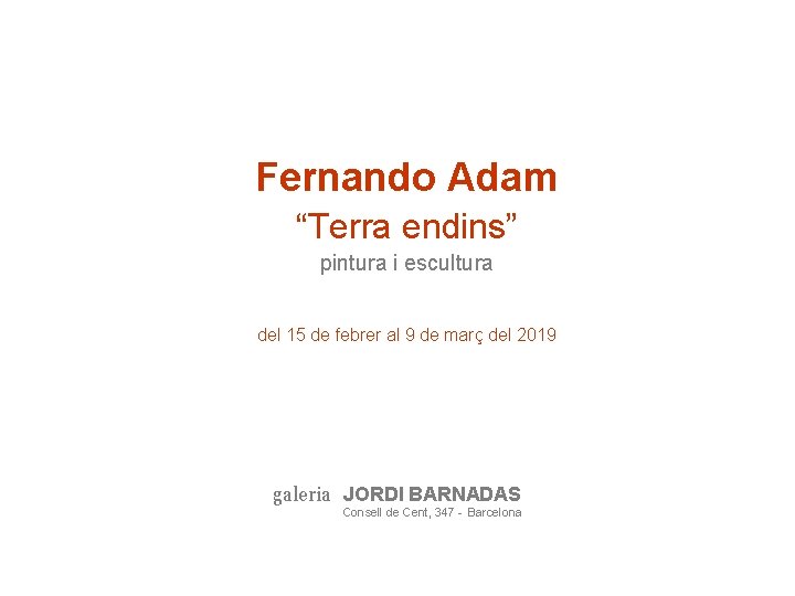 Fernando Adam Terra endins pintura i escultura del