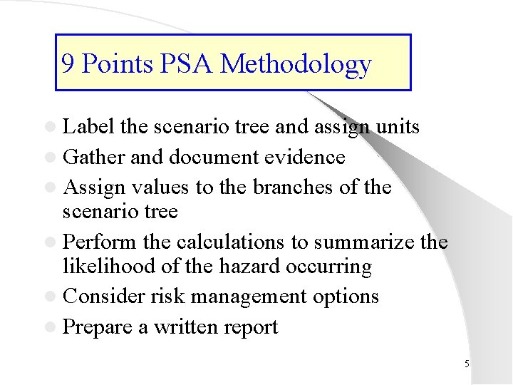 Probabilistic Scenario Analysis PSA 1 PSA History In