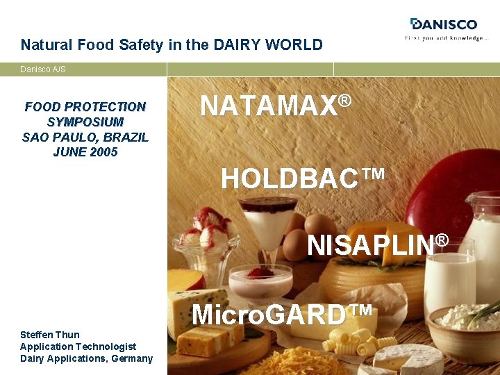 Natural Food Safety in the DAIRY WORLD Danisco