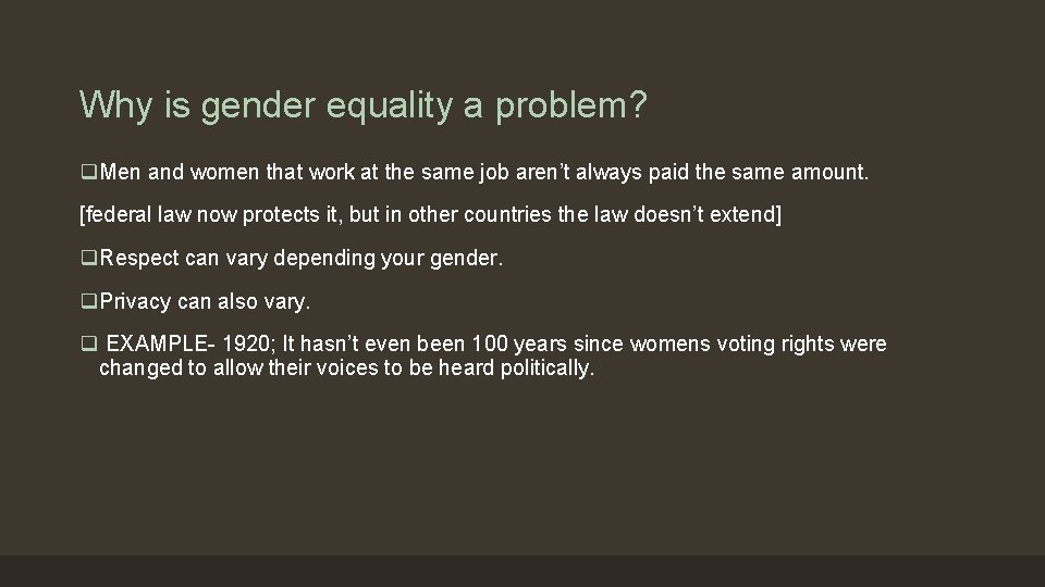 GENDER EQUALITY By Rachel Raab Why is gender