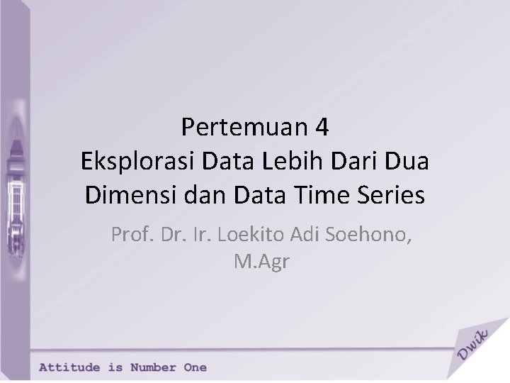 Pertemuan 4 Eksplorasi Data Lebih Dari Dua Dimensi