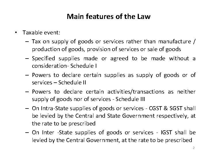 Main features of GST Law 1 Main features