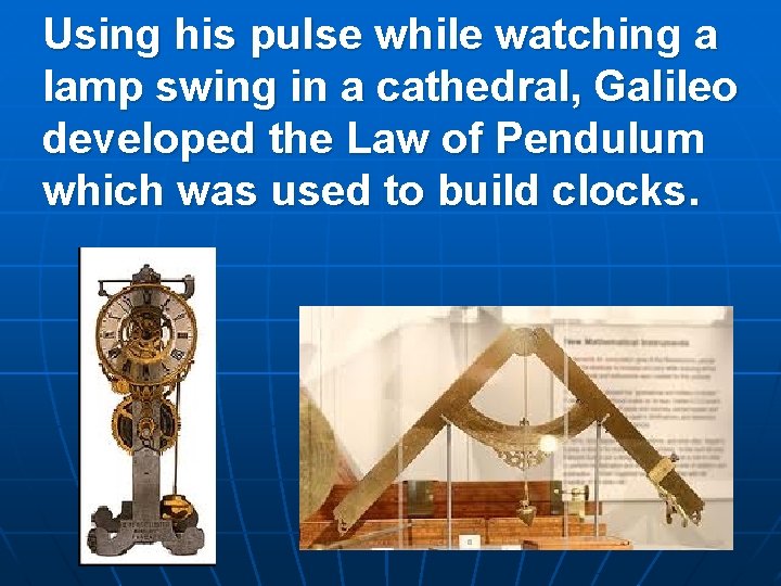 Galileo Galilei Feb 15 1564 Jan 8 1642