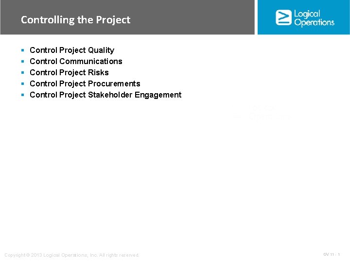 Controlling the Project Control Project Quality Control Communications