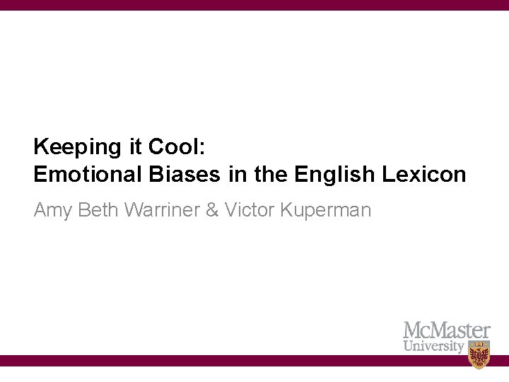 Keeping it Cool Emotional Biases in the English