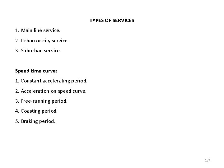 TYPES OF SERVICES 1 Main line service 2