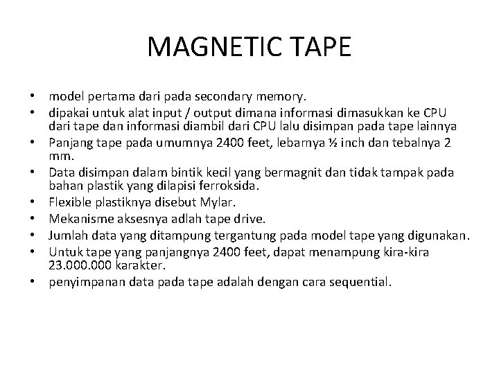 Bab 2 Tambahan Media Penyimpanan Berkas MAGNETIC TAPE