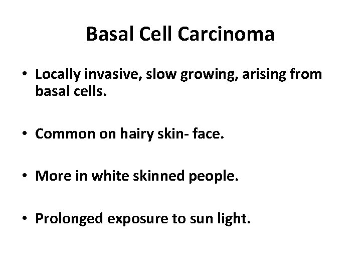 Squamous Cell Carcinoma Basal Cell Carcinoma Malignant Melanoma